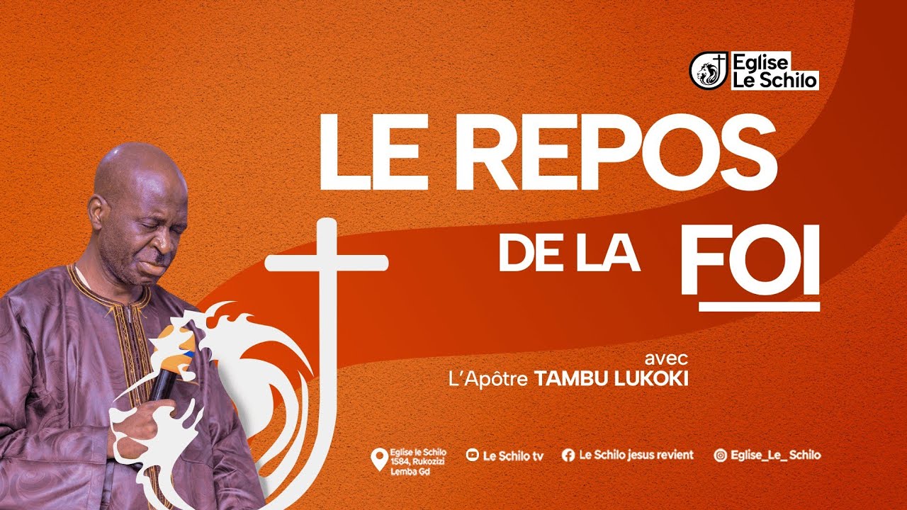 LE REPOS DE LA FOI AVEC LE PATRIARCHE TAMBU LUKOKI - YouTube