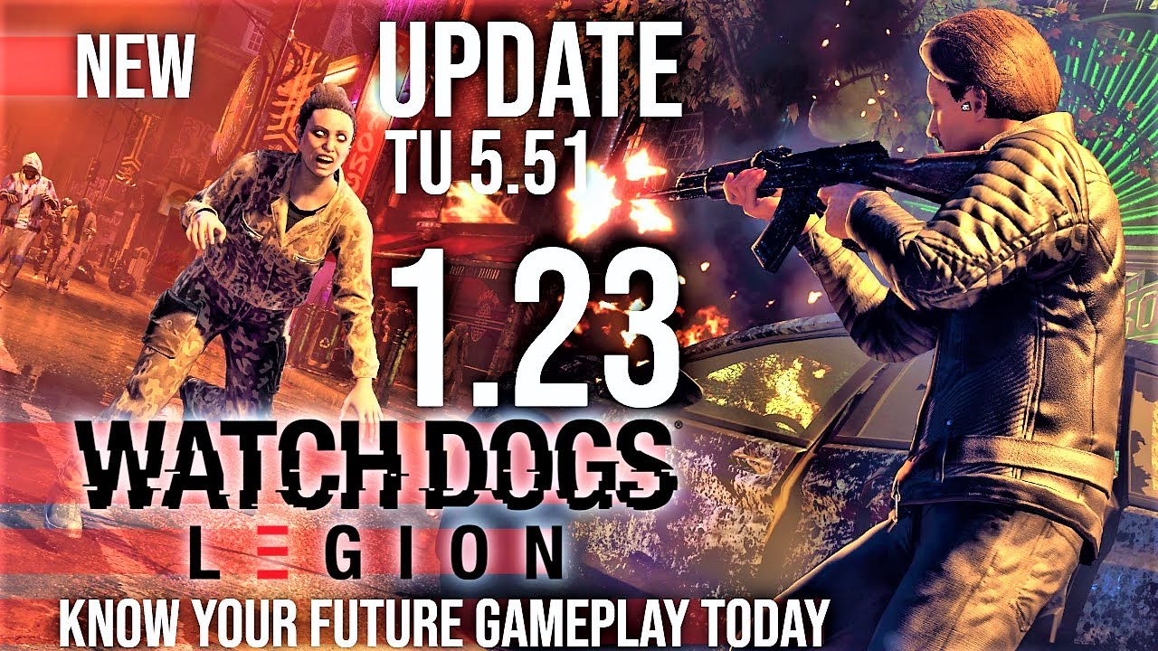 New Watch Dogs Legion 1.23 Update Patch Notes TU 5.51 Soon 📱 Gaming ...