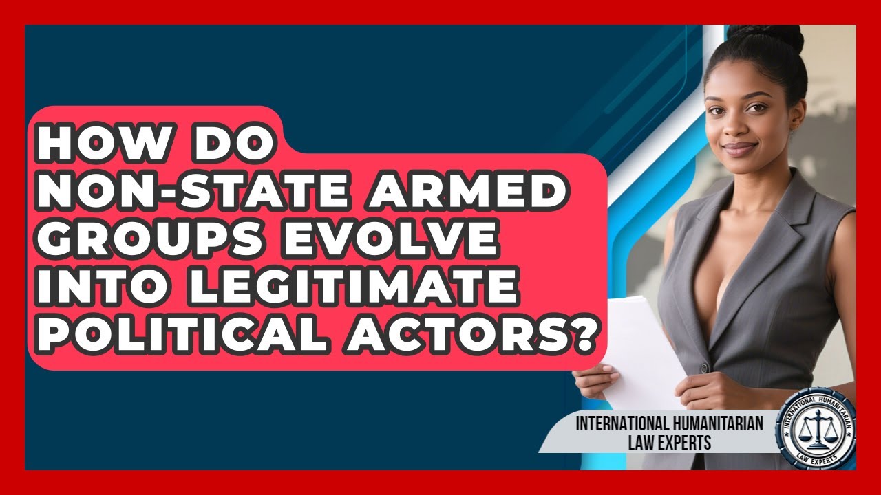 How Do Non-state Armed Groups Evolve Into Legitimate Political Actors ...