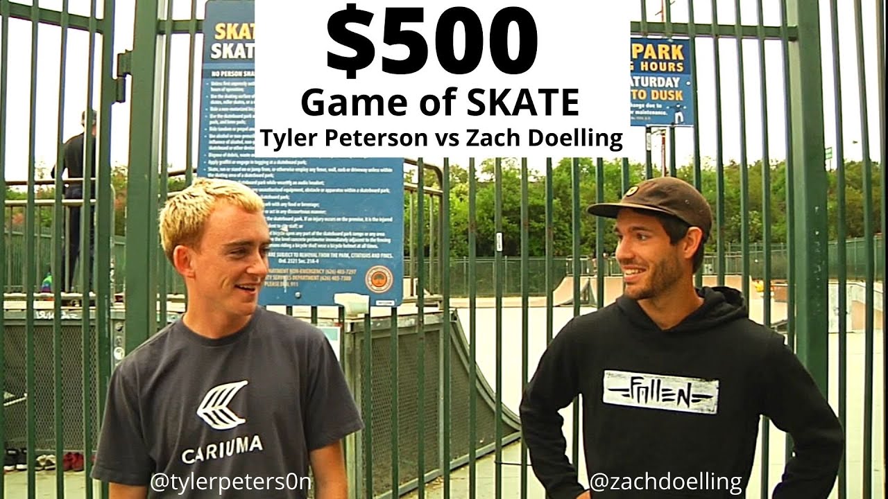 $500 GAME OF SKATE ZACH DOELLING VS TYLER PETERSON - YouTube