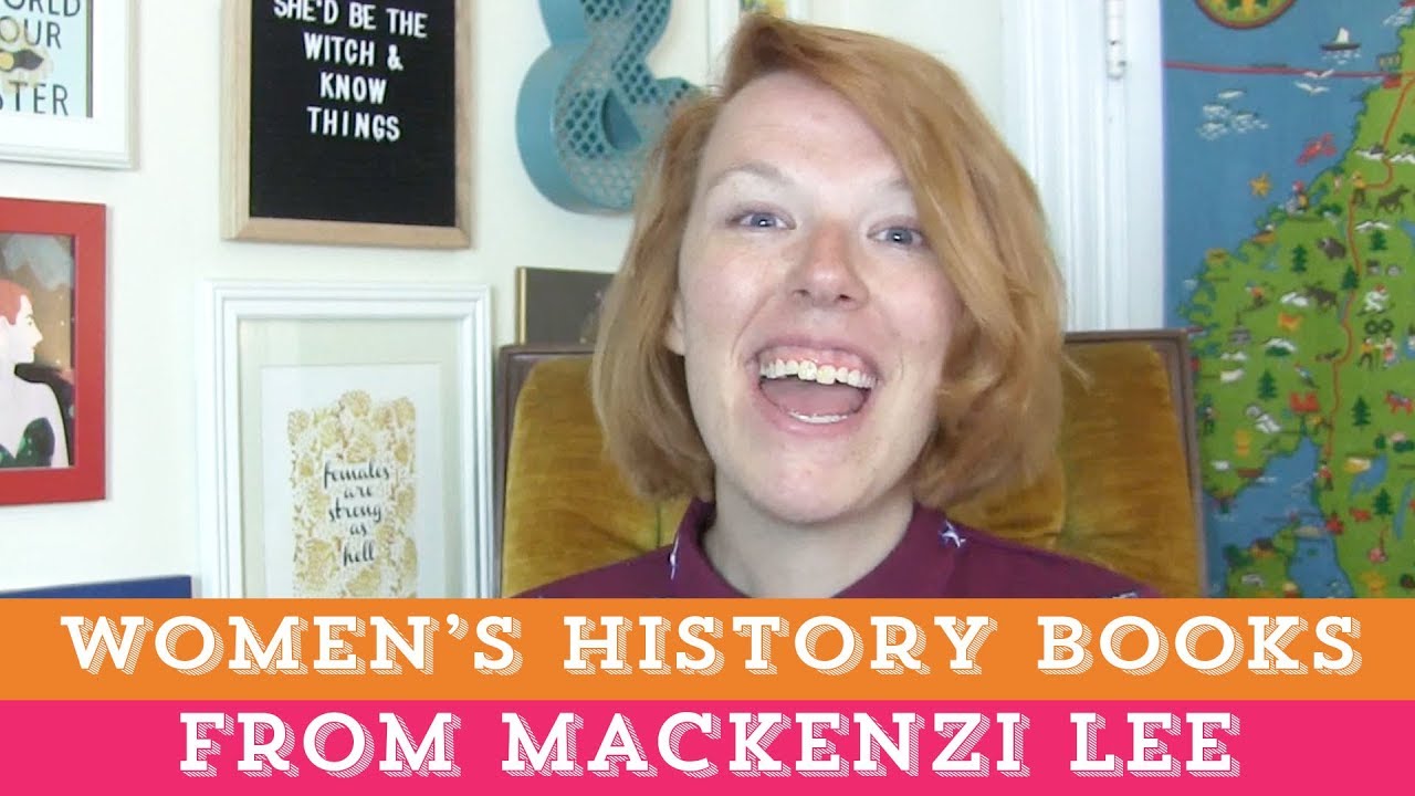 WOMEN'S HISTORY BOOKS! 🙋‍♀️ | Mackenzi Lee Recommends - YouTube