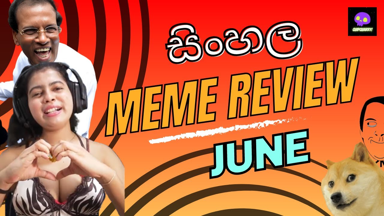 "ඔහොම බෑ තව නටන්න ශශී | Quip Quarry | Sri Lankan Meme Review - YouTube