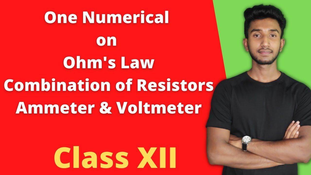 Numerical Question on Ohms law and Combination of Resistors Class 12 ...