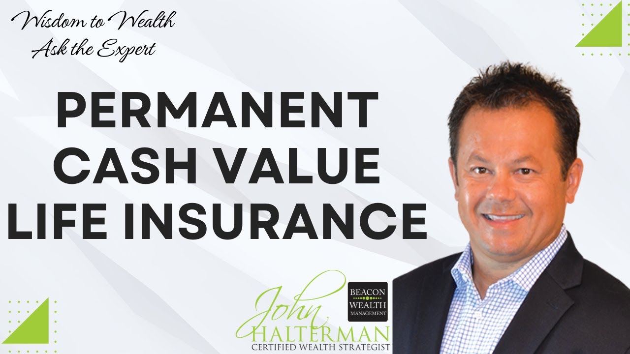 Permanent Cash Value Life Insurance - YouTube