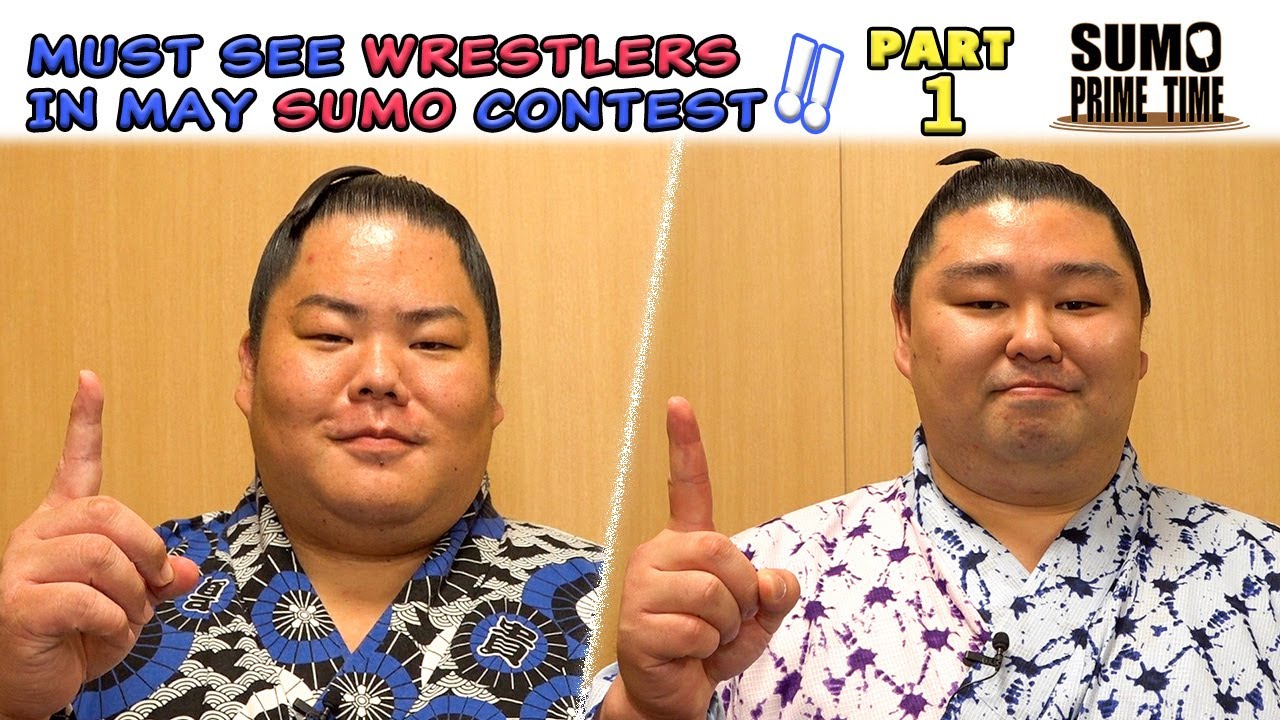 【Part 1】MUST SEE WRESTLERS IN MAY SUMO CONTEST - YouTube