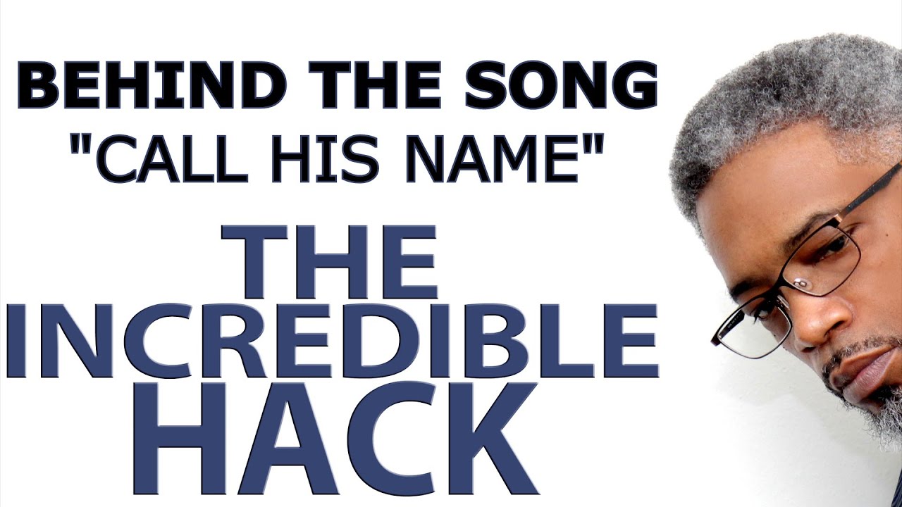 The Story Behind The Song - CALL HIS NAME - YouTube