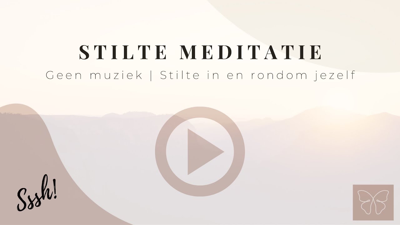 Stilte Meditatie | Zonder Muziek | Jezelf Onderdompelen in Stilte ...