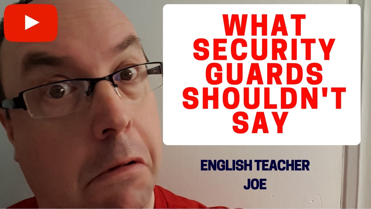 Learn English: What Security Guards Shouldn't Say - YouTube