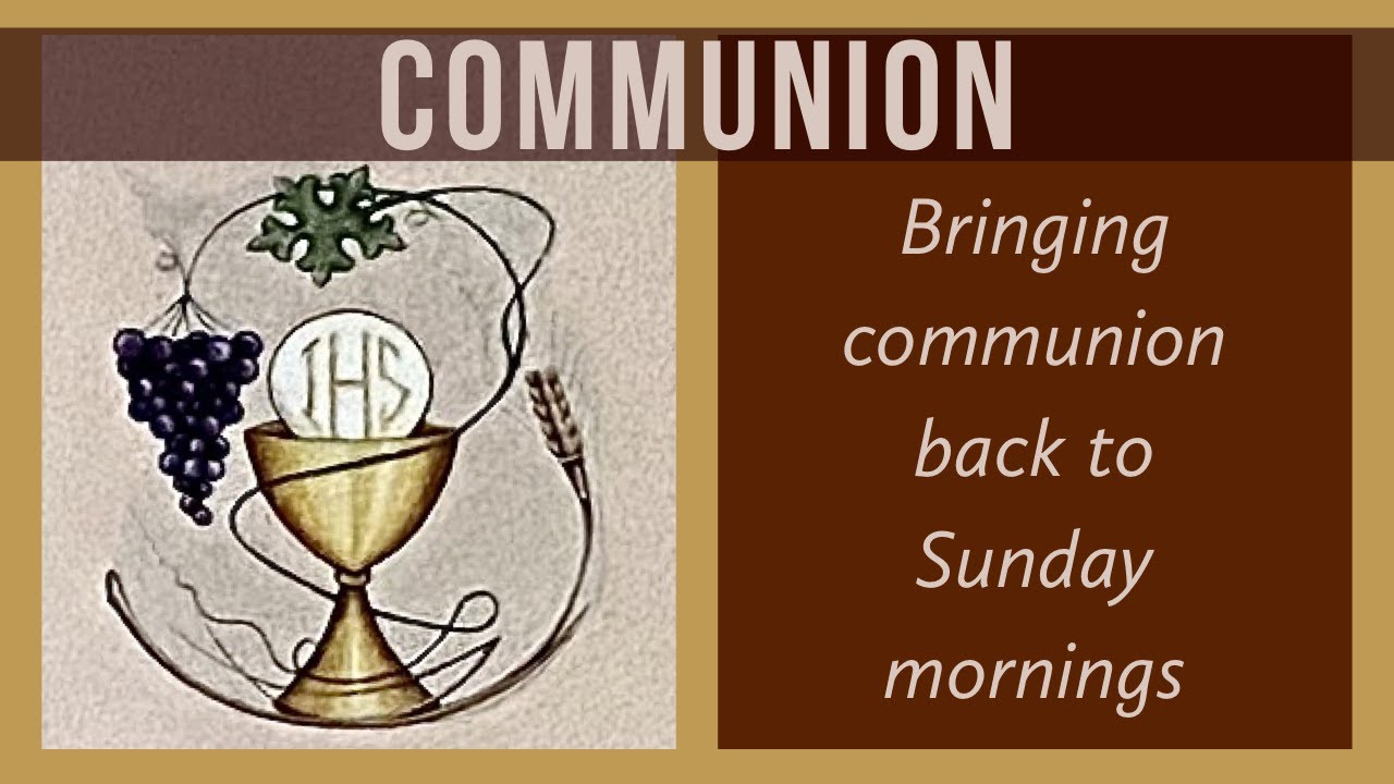 Communion - YouTube