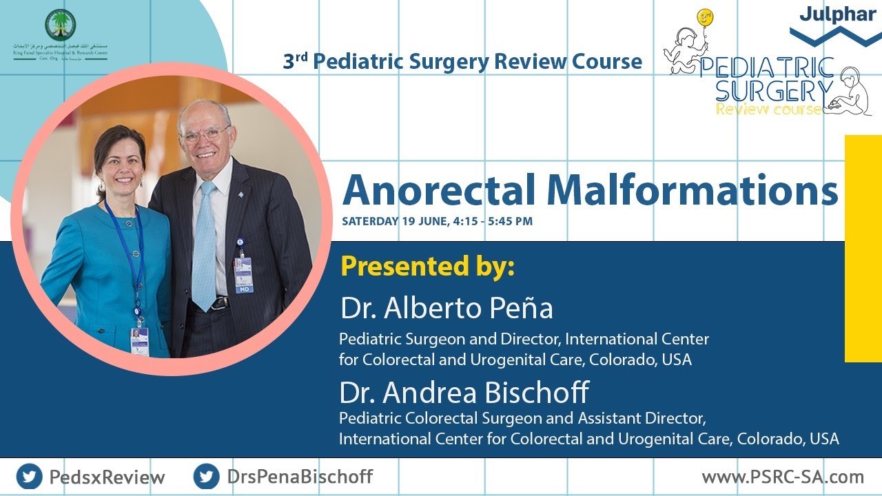 Anorectal Malformations| Dr. Alberto Peña & Dr. Andrea Bischoff| 3rd ...