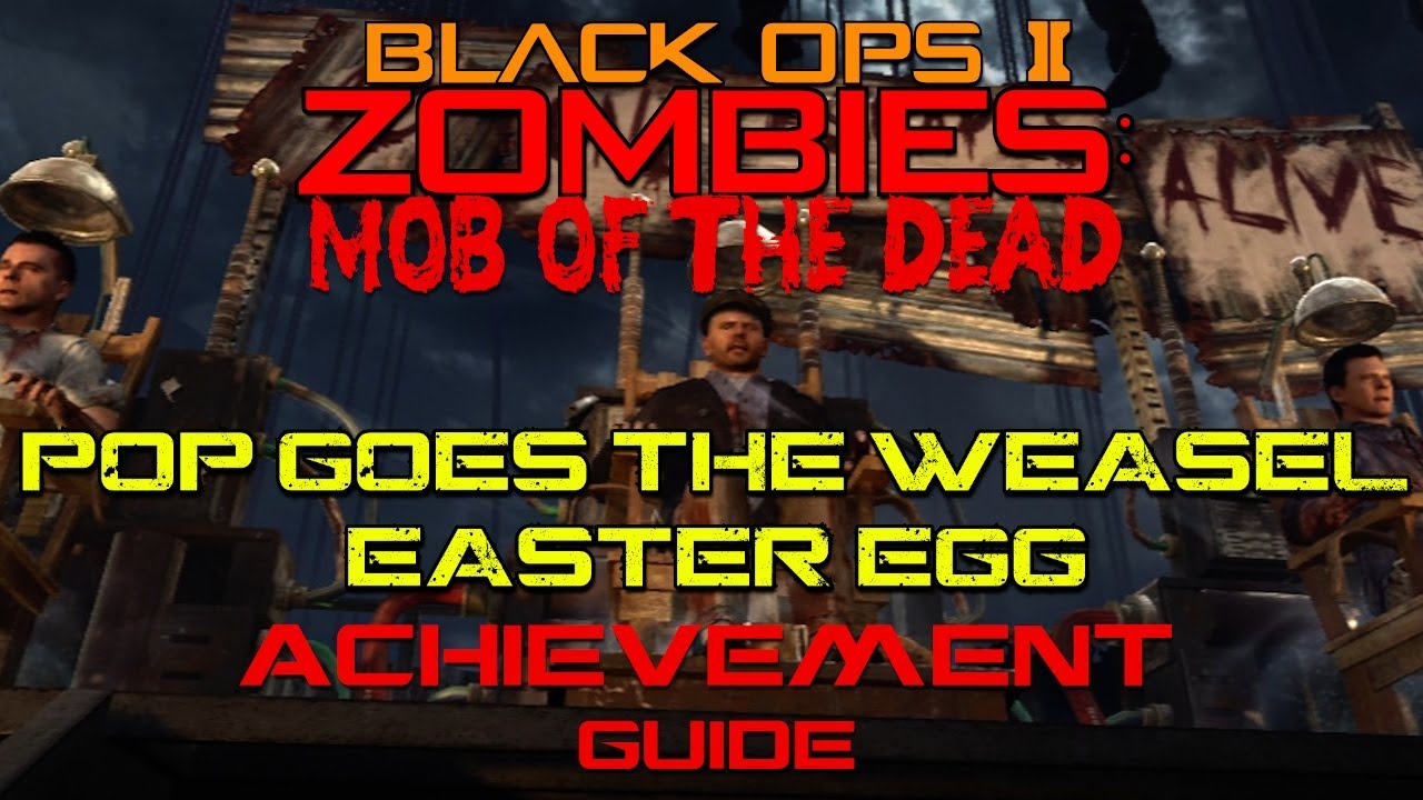 Pop Goes the Weasel Achievement Guide (Easter Egg) | Black Ops 2 ...