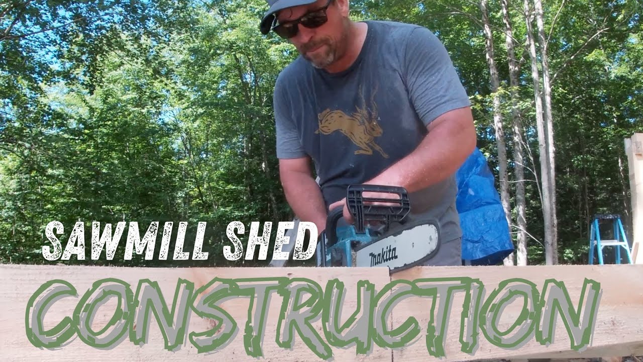 Building The Ultimate Sawmill Shed From Scratch - Step by Step - YouTube