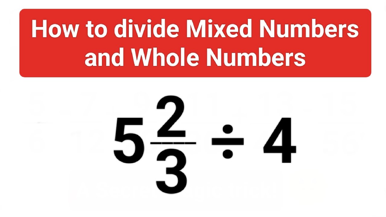 How to divide mixed numbers and whole numbers #fastandeasymaths #divide ...