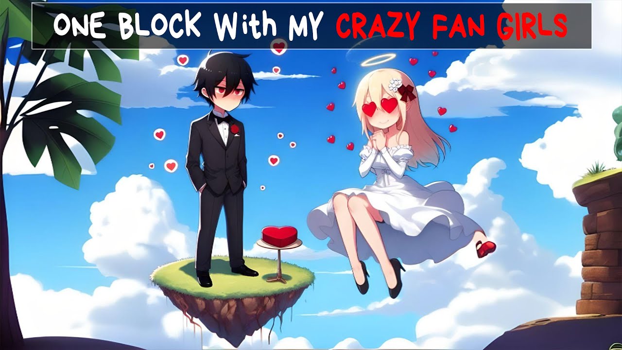 Stuck On ONE BLOCK With MY CRAZY FAN GIRLS... (Minecraft) - YouTube