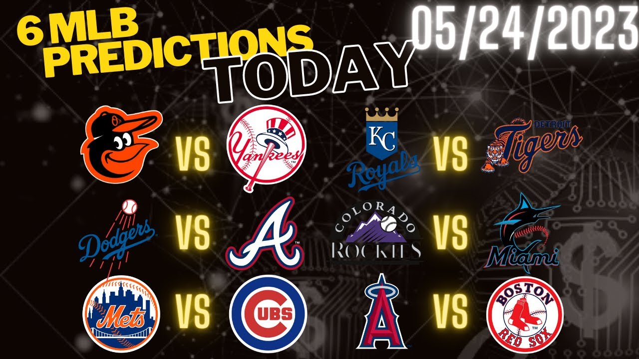 6 Mlb Predictions Today 5/24/23 Mlb Picks And Predictions Today mlb ...
