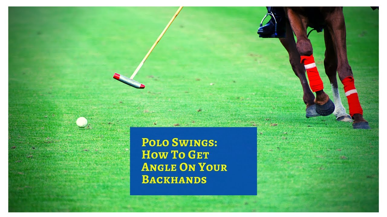 Polo Swings: How To Get Angle On Your Backhands - YouTube