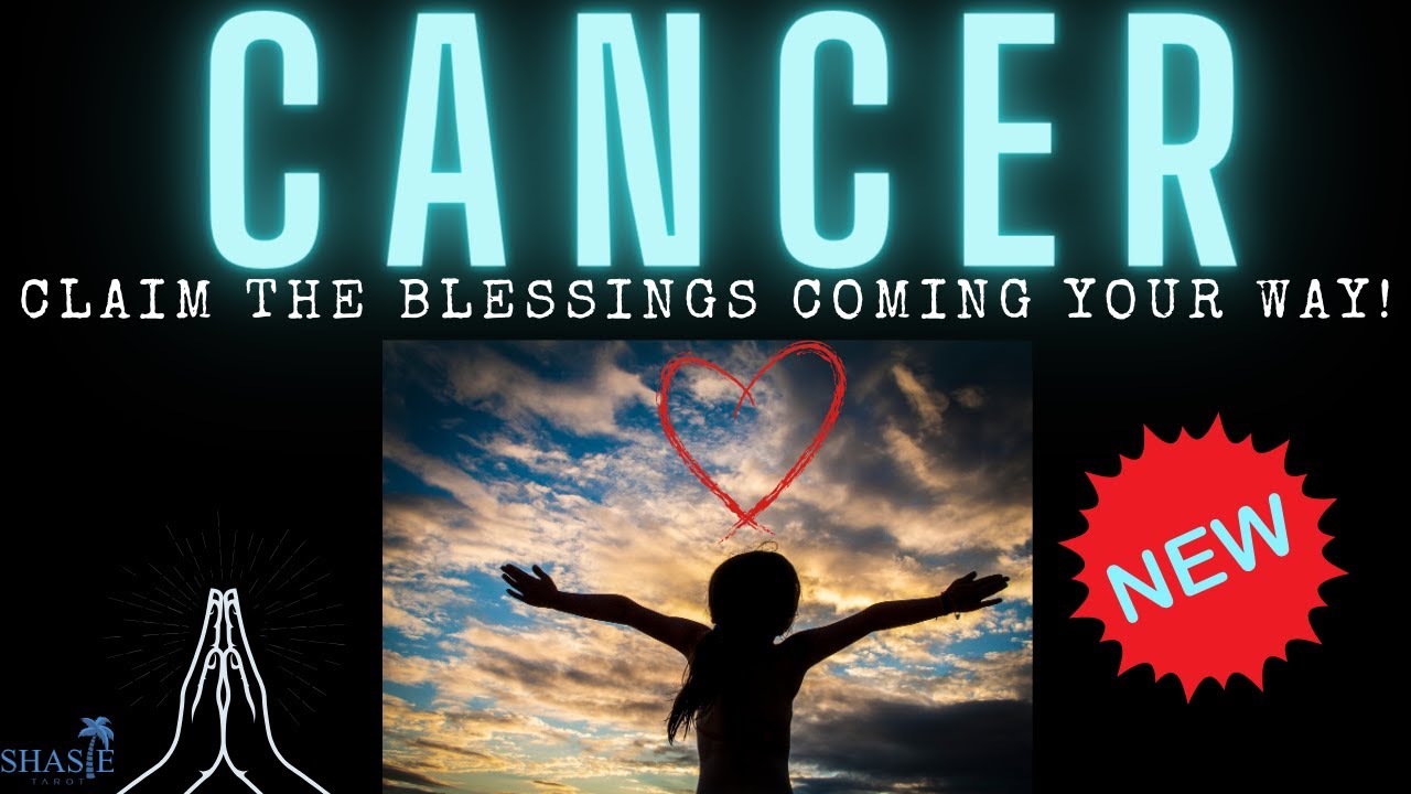 Cancer CLAIM THE BLESSINGS COMING your WAY! 💞 LOTS of LOVE ️ and ...