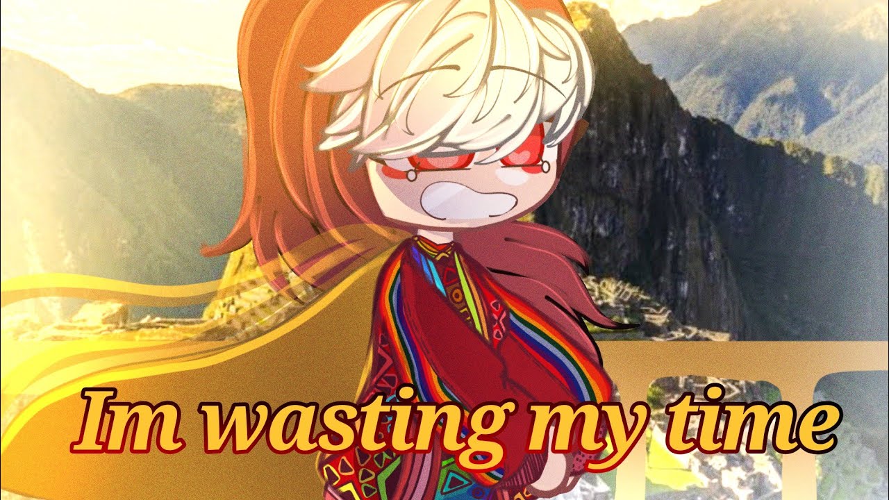 [☁️] • Im wasting my time~ • [☁️] | Original? | Meme - YouTube