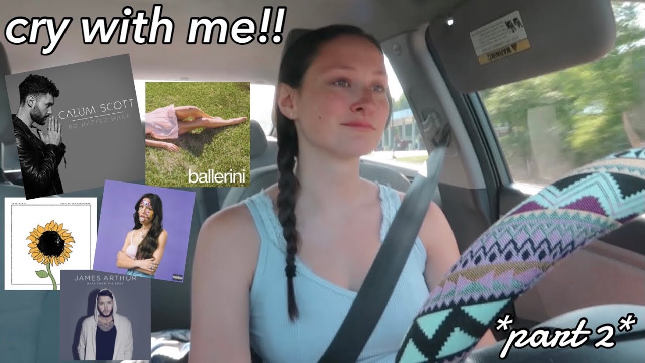 sad songs to SCREAM in the car. *part 2!!* - YouTube
