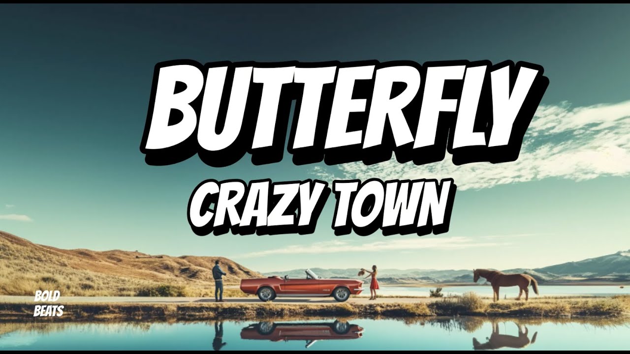Crazy Town - Butterfly (Official Lyrics Video) | 2000s Hit - YouTube