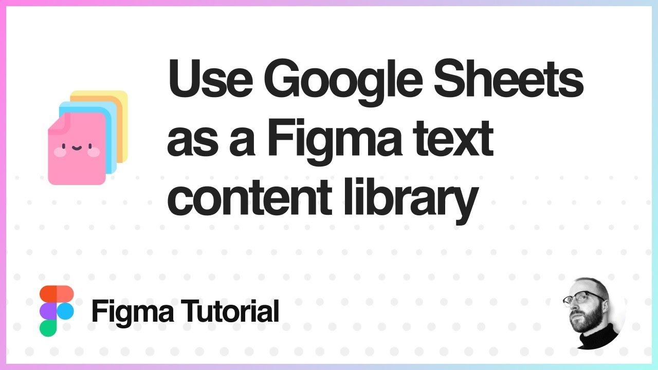 Figma Tutorial: Use Google Sheets as a Figma text content library - YouTube
