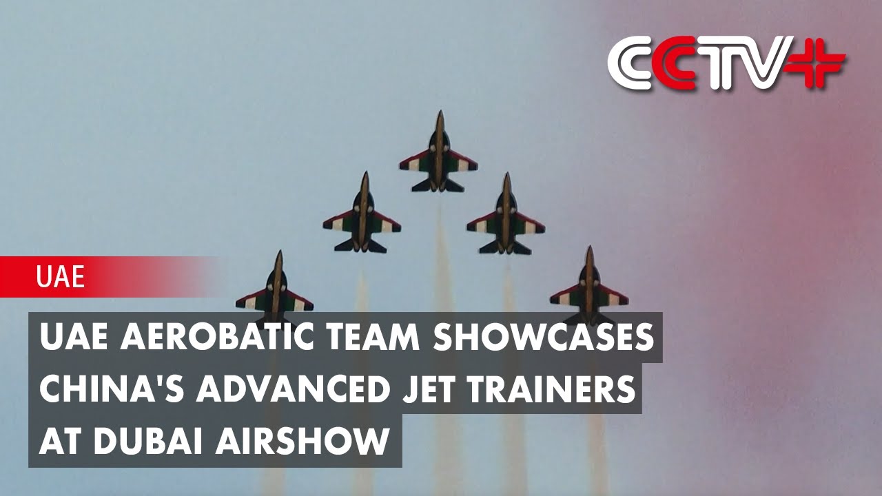 UAE Aerobatic Team Showcases China's Advanced Jet Trainers at Dubai ...