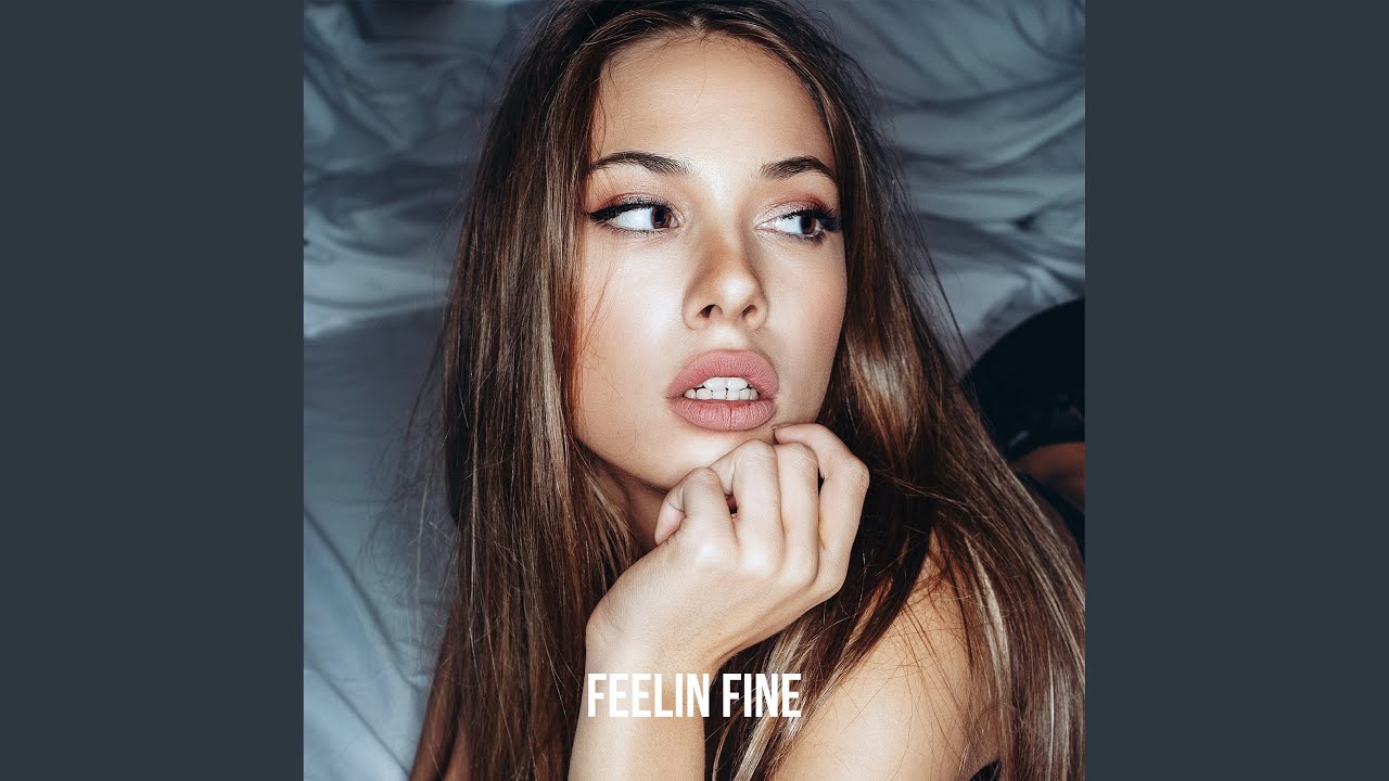 Feelin Fine - YouTube
