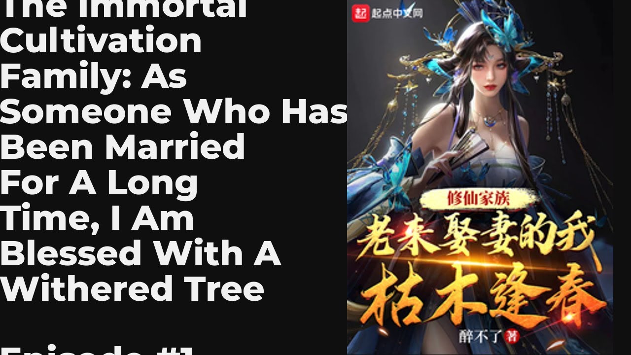 The Immortal Cultivation Family: As Someone Who Has Been Married For A ...
