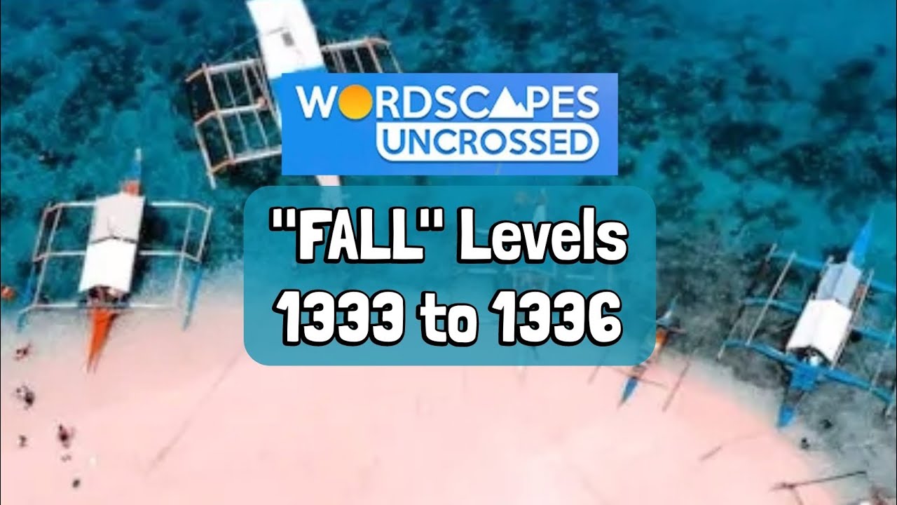 Wordscapes Uncrossed "FALL" levels 1333 to 1336 gameplay | Answers ...