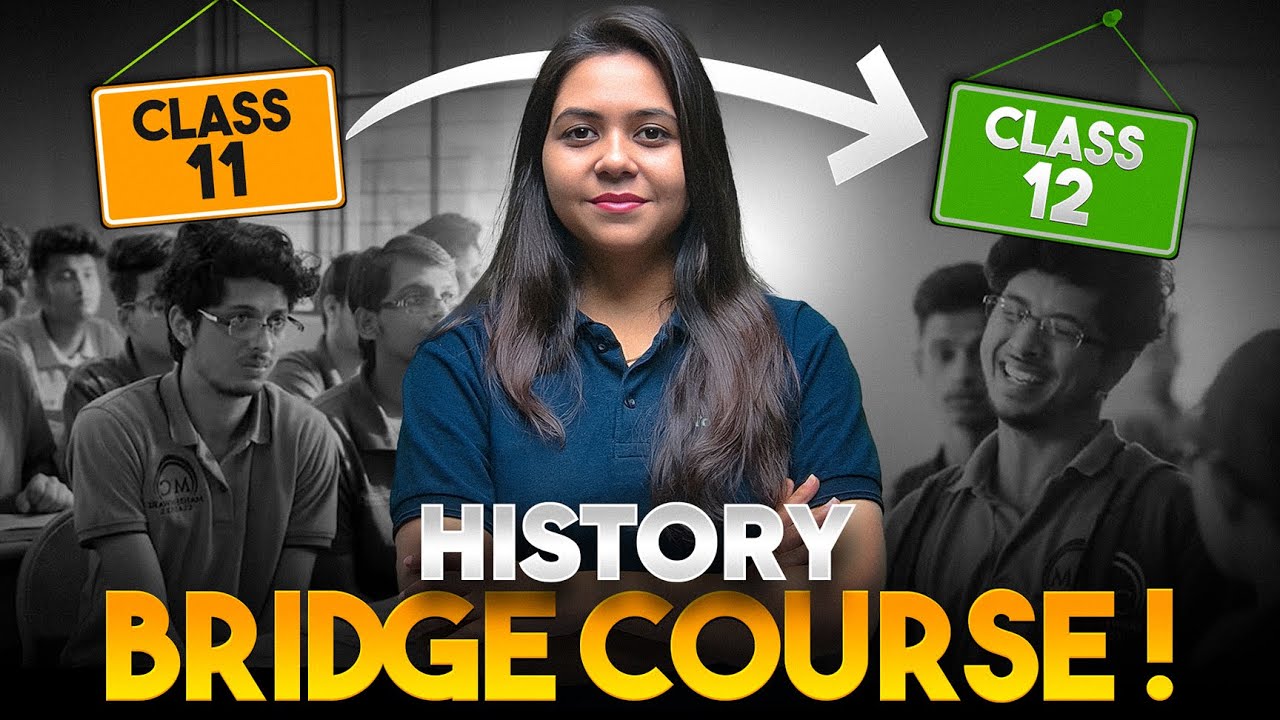 History Bridge Course | Class 11th to 12 Moving Students Must Watch ...