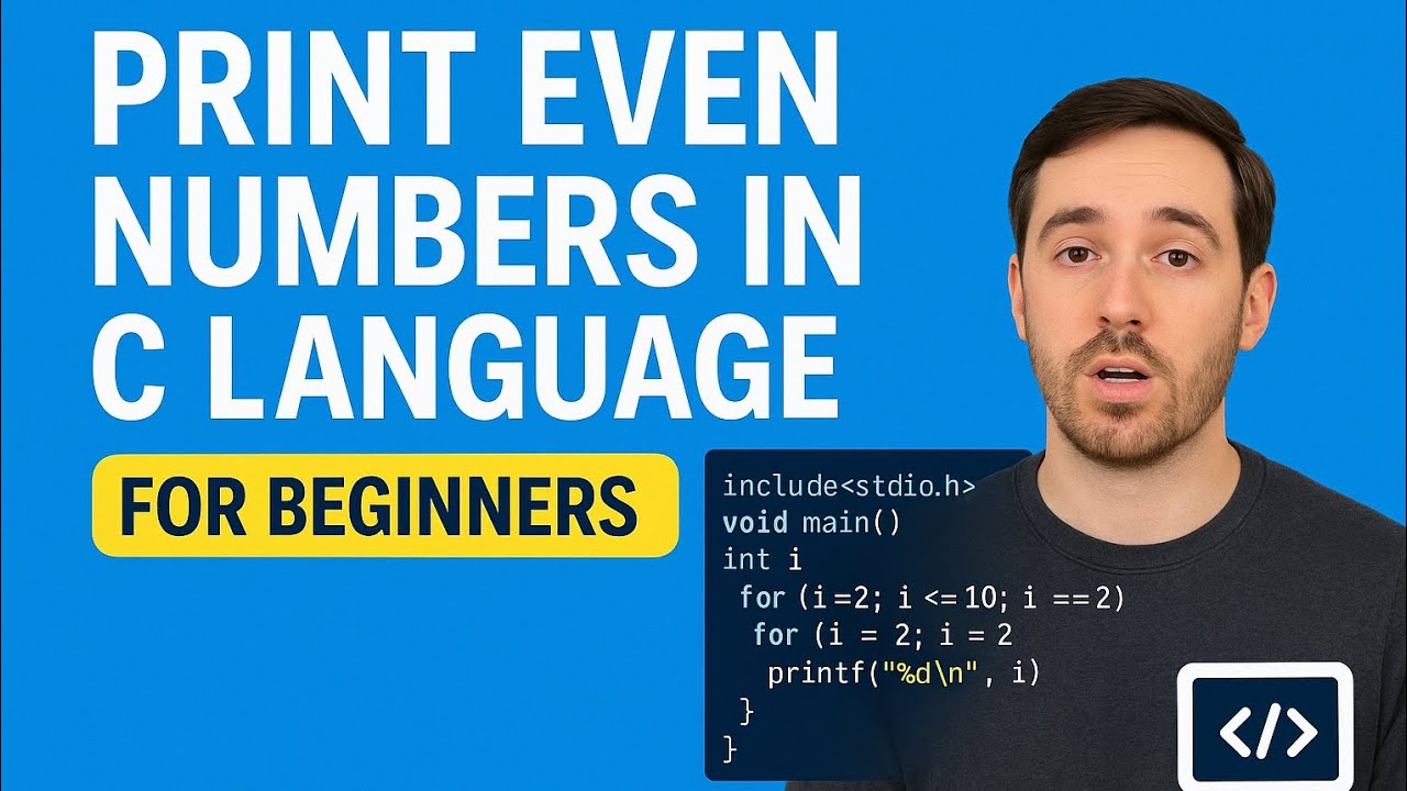 How to Print Even Numbers in C Language | Easy Tutorial for Beginners ...