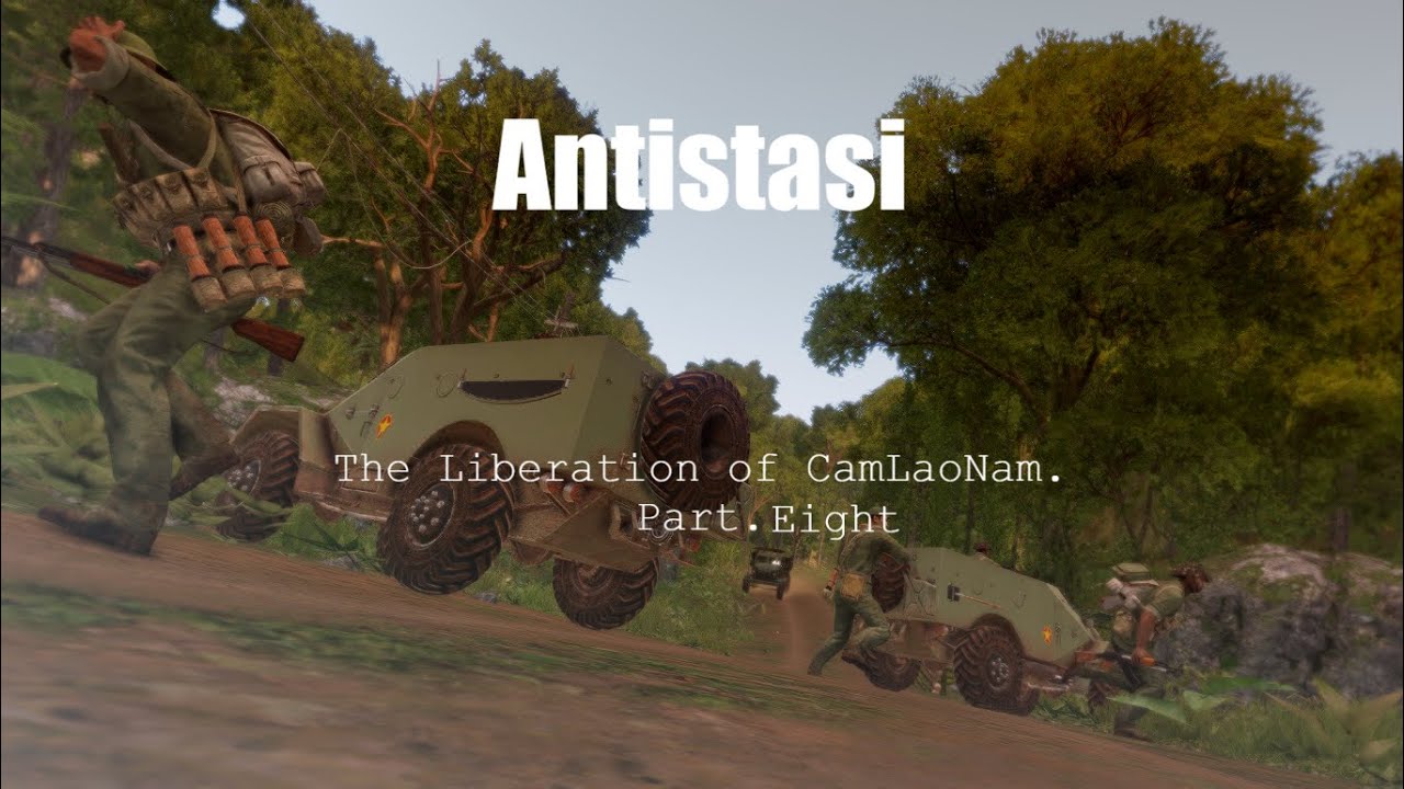 [ArmA 3 S.O.G. Prairie Fire Antistasi] The Liberation of CamLaoNam ...