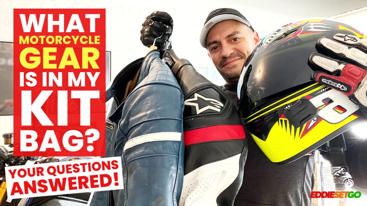 What MOTORCYCLE GEAR is in my KIT BAG? Helmet, leather jackets, gloves ...