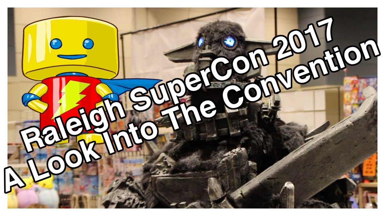 A look into the Convention - Raleigh Supercon 2017 - YouTube