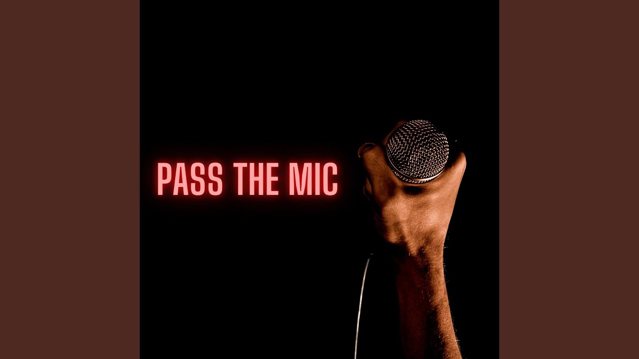 Pass the Mic - YouTube