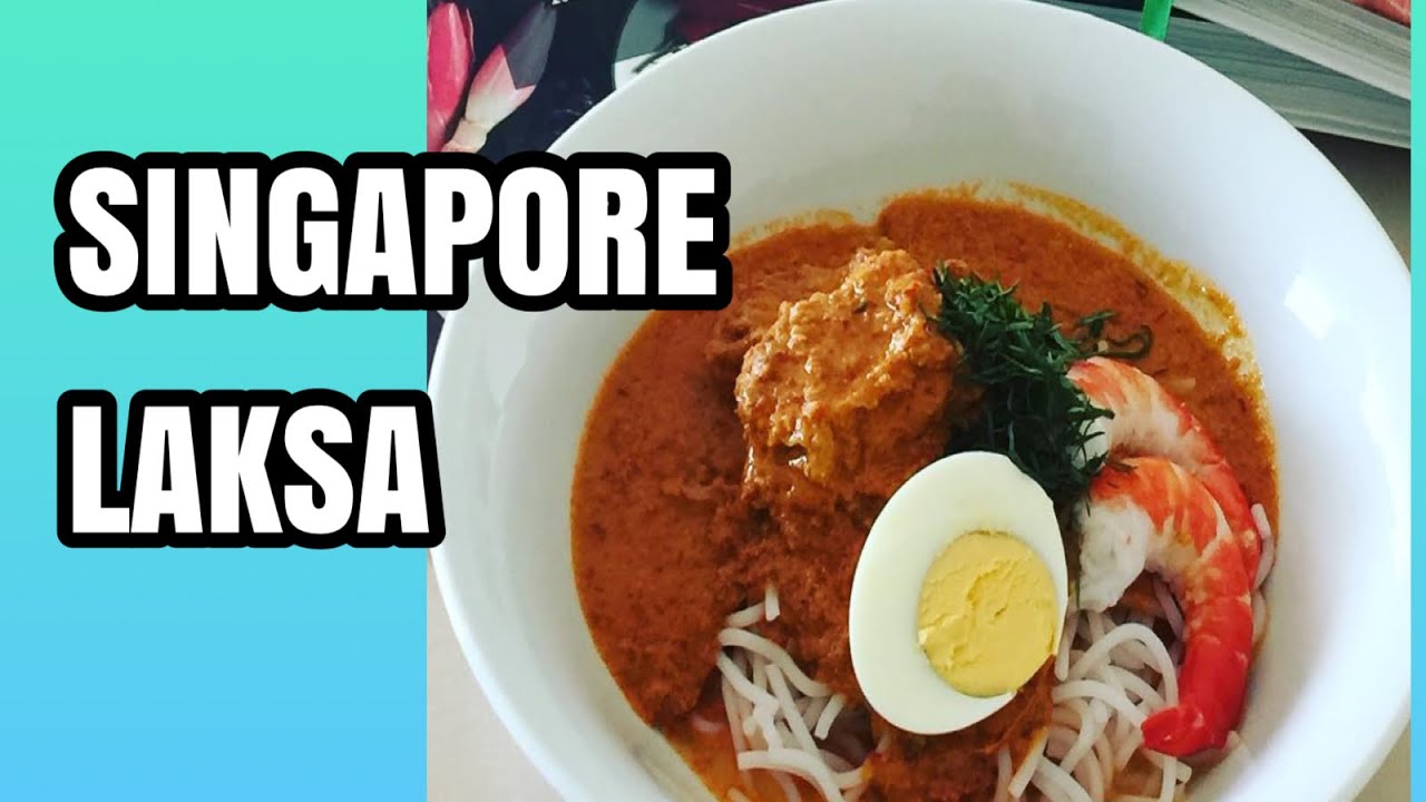 LAKSA || SWEET & SPICY NOODLES SINGAPORE 🇸🇬 BEST - YouTube