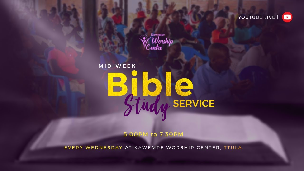 Bible Study Service ||Kawempe worship center|| 17th July 2024. - YouTube