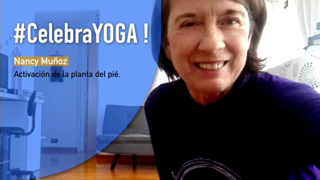 #CelebraYoga! Práctica por Nancy Muñoz - YouTube