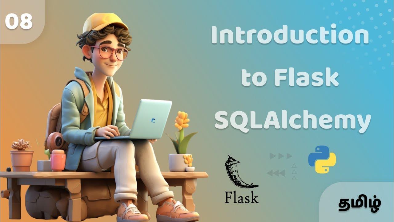 Flask Tutorial 8 - Introduction to Flask SQLAlchemy | Flask Web Framework for Beginners in Tamil ...