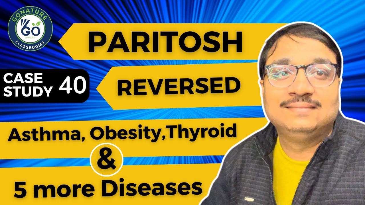 Paritosh Reversed Gas Problem, Thyroid, Skin Issuse, Bloating, Asthma ...