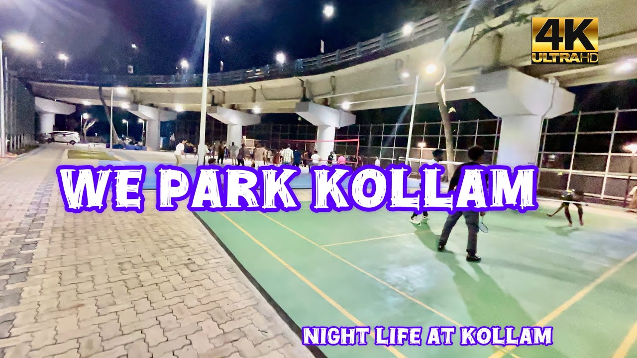 We park kollam | night life park in kollam | badminton court | near sn college - YouTube