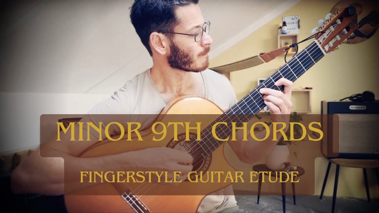 Minor 9th Chords | Fingerstyle Guitar Etude | Guitar Chords Tutorial ...