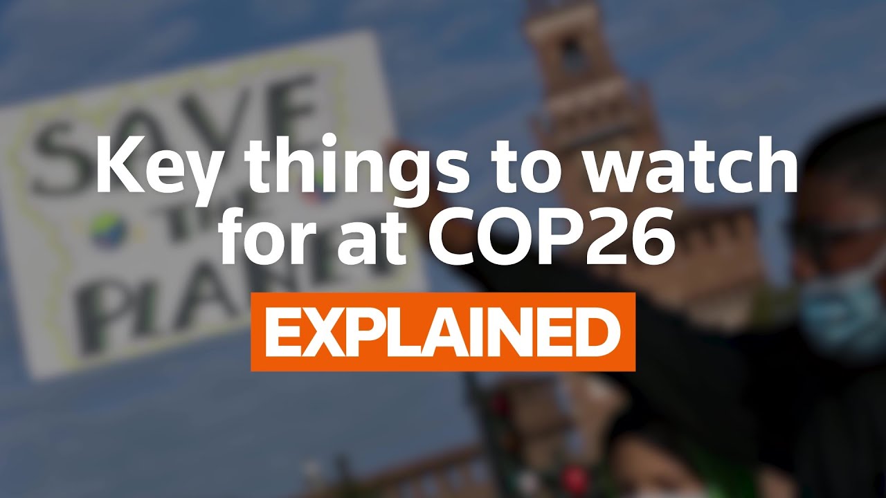 What to watch for at COP26 - YouTube