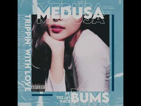 Medusa - Bums feat. Teejay, Kace