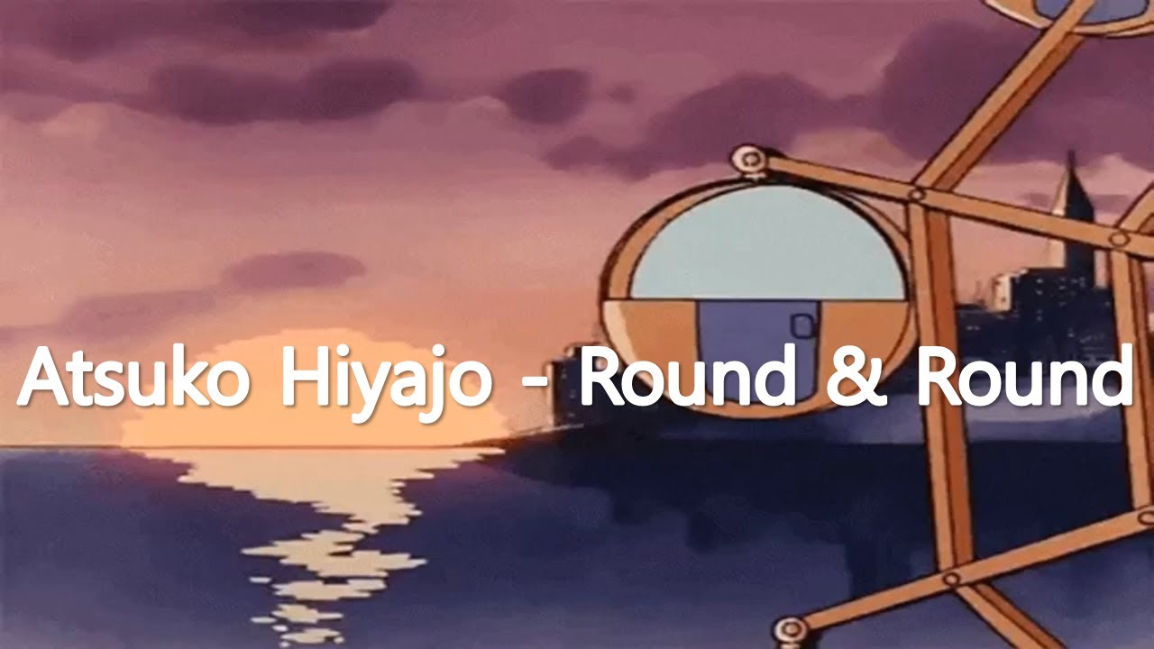 [Lyrics/歌詞/가사] まわれ まわれ (Maware Maware / Round And Round) - Atsuko ...
