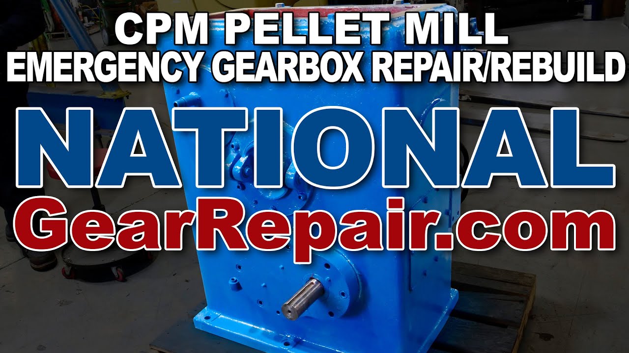 CPM Pellet Mill Gearbox Emergency Rush Repair Rebuild - YouTube