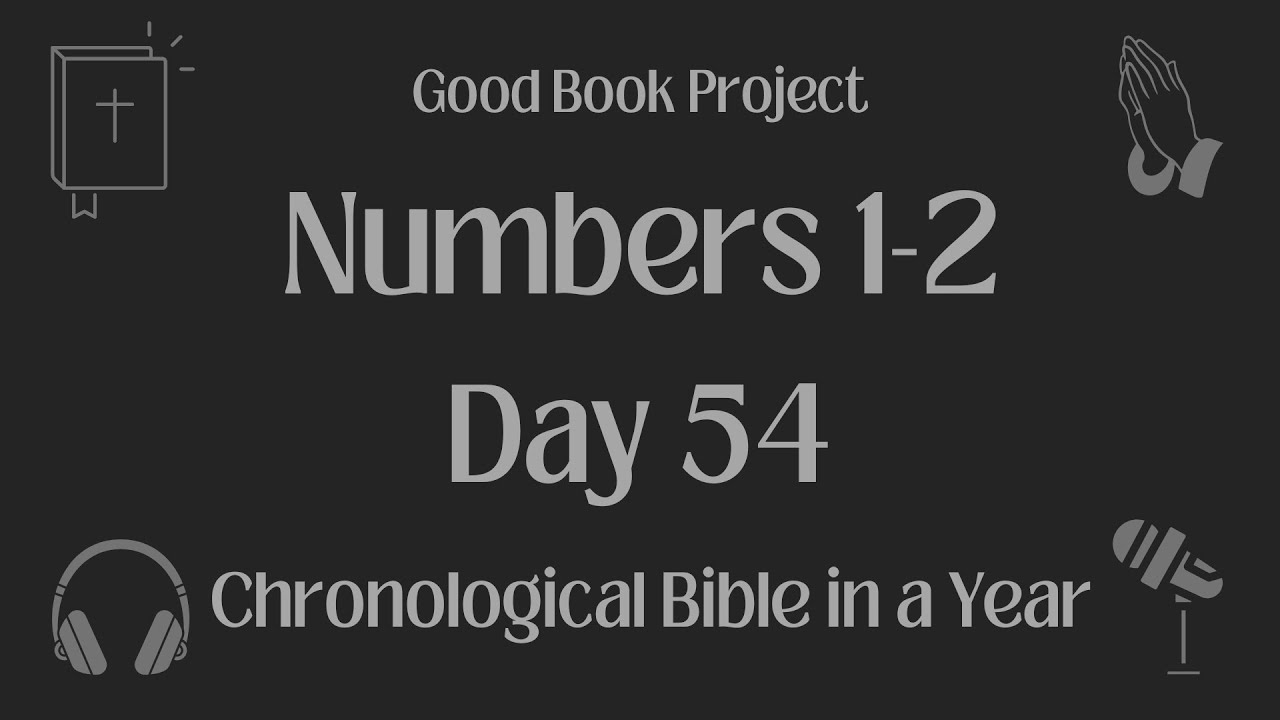Chronological Bible in a Year 2023 - February 23, Day 54 - Numbers 1-2 ...