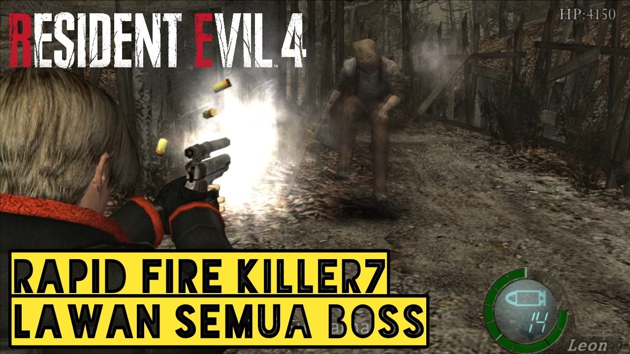 Resident Evil 4 UHD Rapid Fire Killer 7 Lawan Semua Boss - YouTube