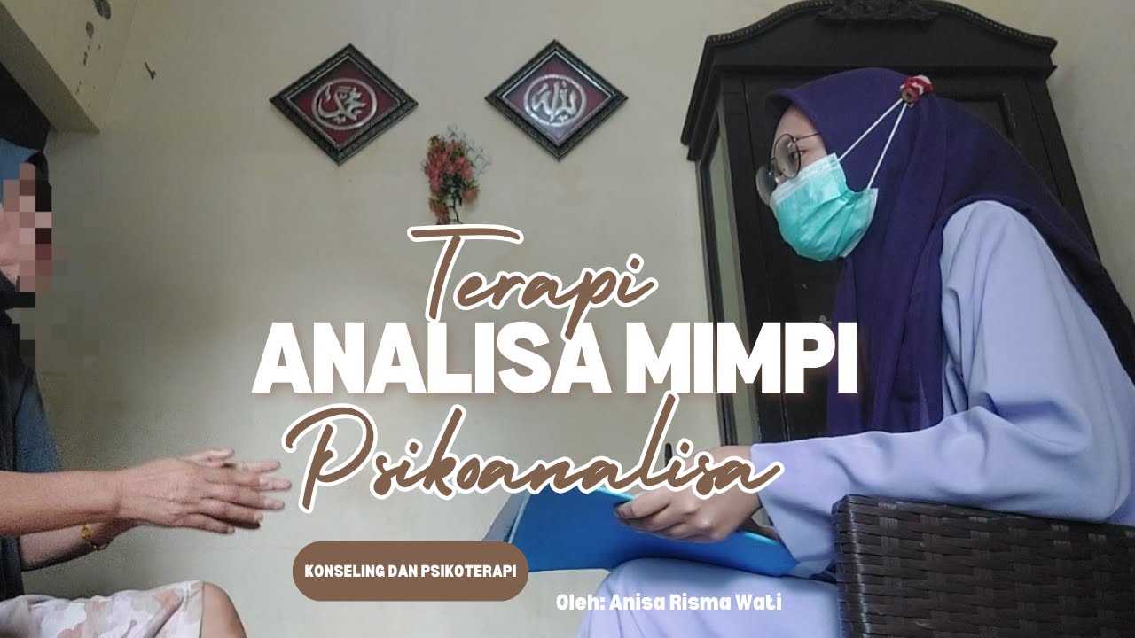 Terapi Psikoanalisa: Analisa Mimpi oleh Anisa Risma Wati - YouTube