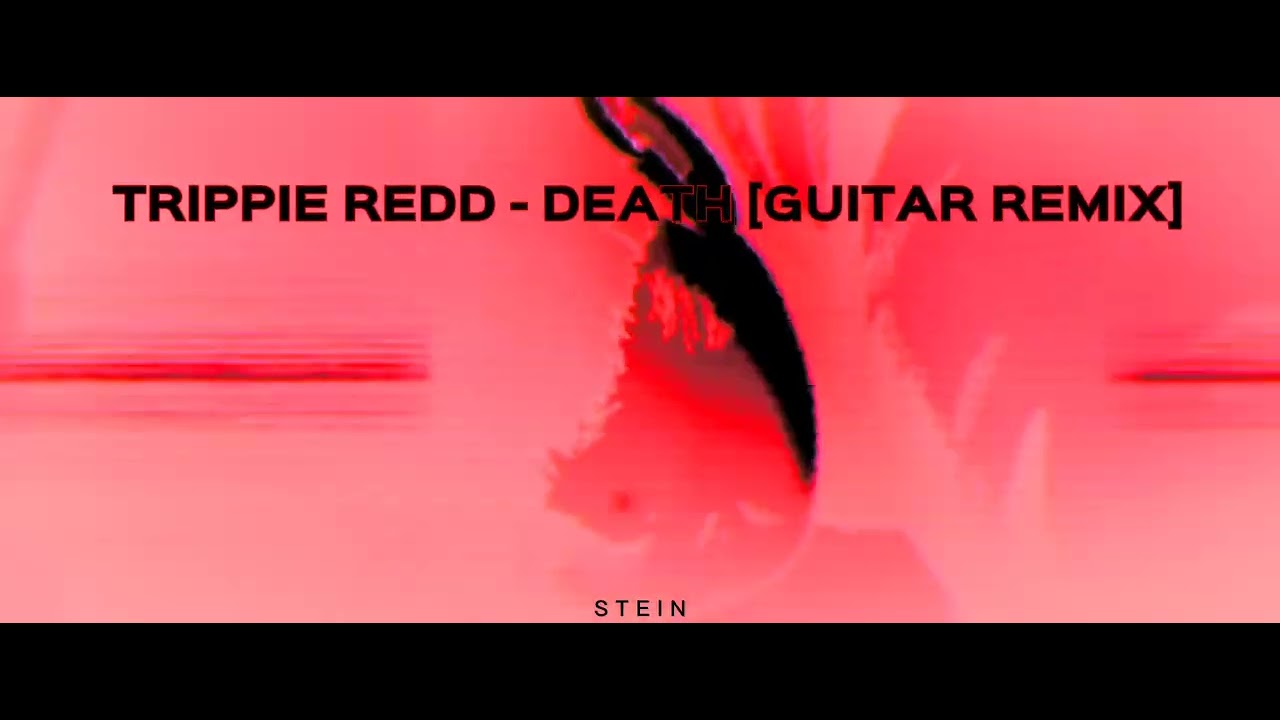 trippie redd - death (guitar remix) - YouTube
